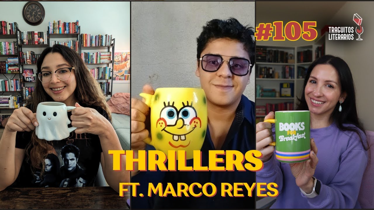 Episodio 105 Thrillers ft. Marco Reyes - YouTube