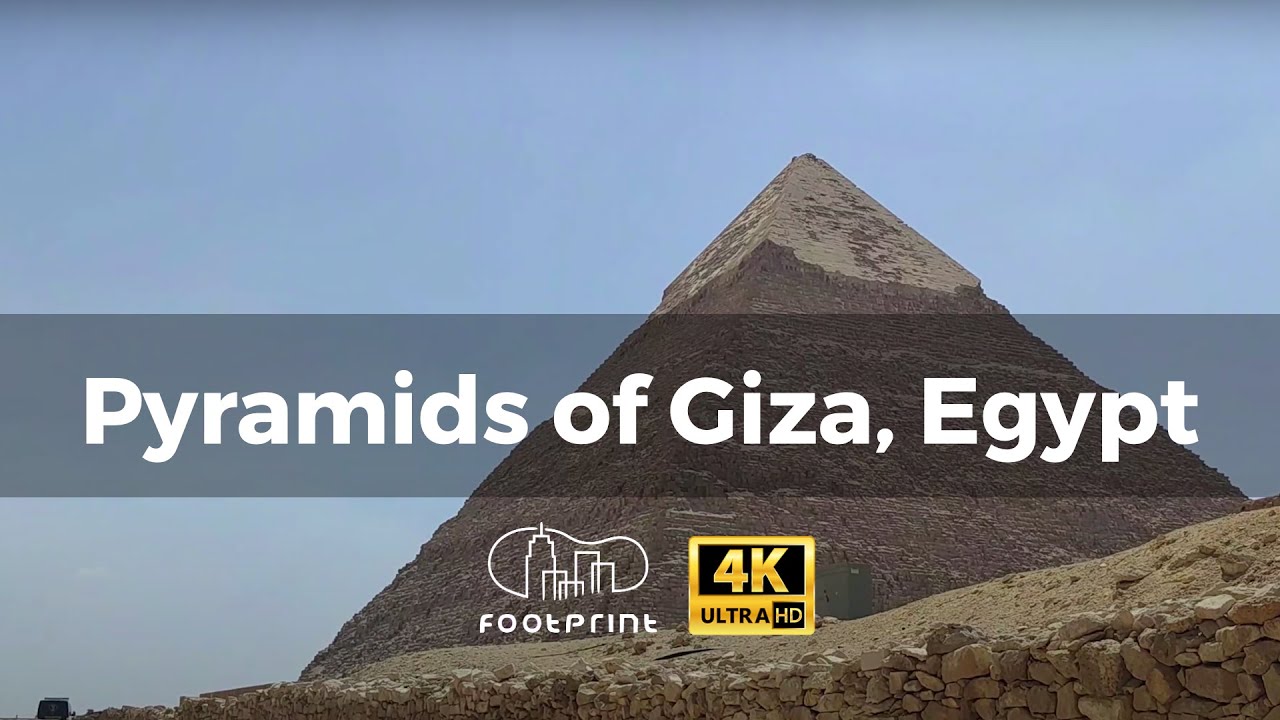 [4K 2020] Pyramids of Giza, Egypt: 4K 60 FPS Walking Tour, City-break ...