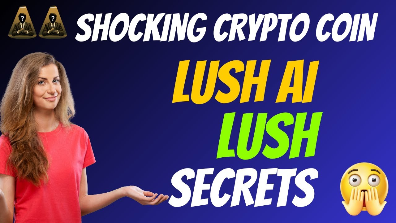 The Shocking Lush AI Coin LUSH Secrets | Cryptocurrency New Crypto ...