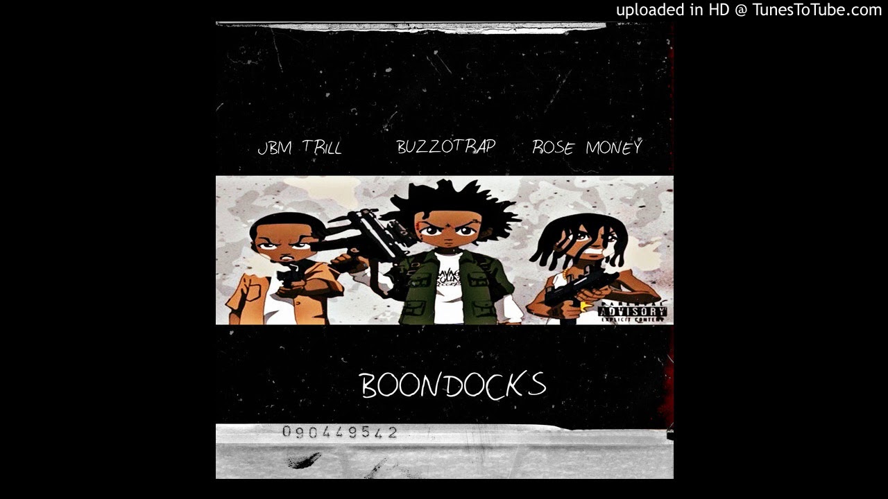 JBM TRILL, BUZZOTRAP & ROSE MONEY - BOONDOCKS - YouTube