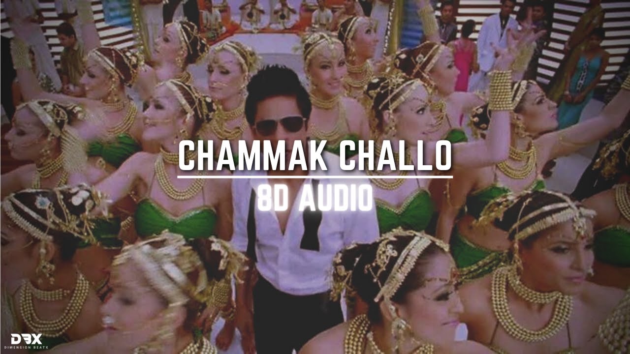 Chammak Challo : 8D AUDIO🎧 (Lyrics) - YouTube