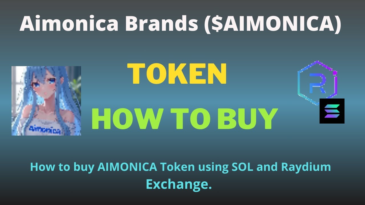 How to Buy Aimonica Brands (AIMONICA) Token Using Raydium Exchange - YouTube