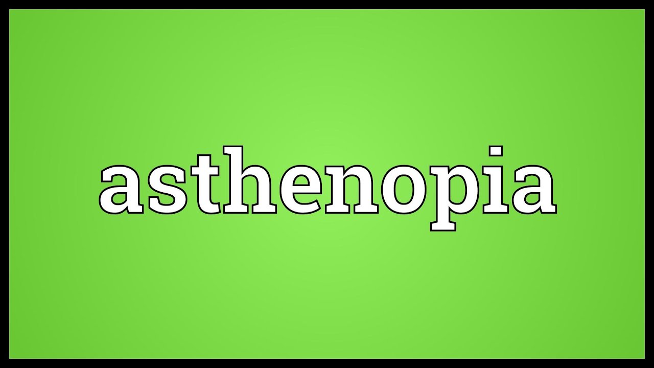 Asthenopia Meaning - YouTube