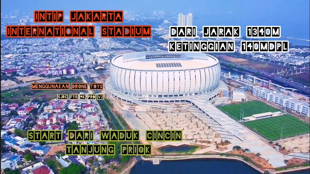 Jakarta International Stadium [JIS] View dari ketinggian - 140 Mdpl ...
