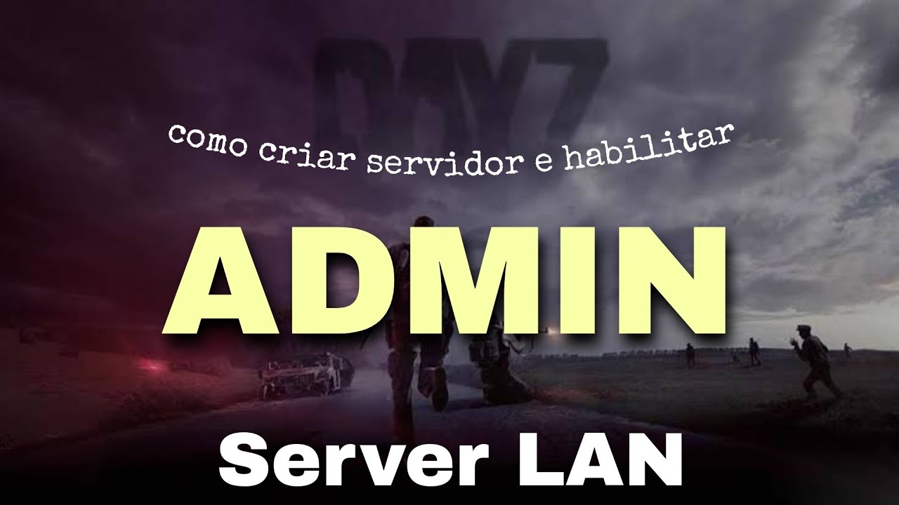 #01 DayZ Server - Como criar servidor e permissão de ADMIN - YouTube