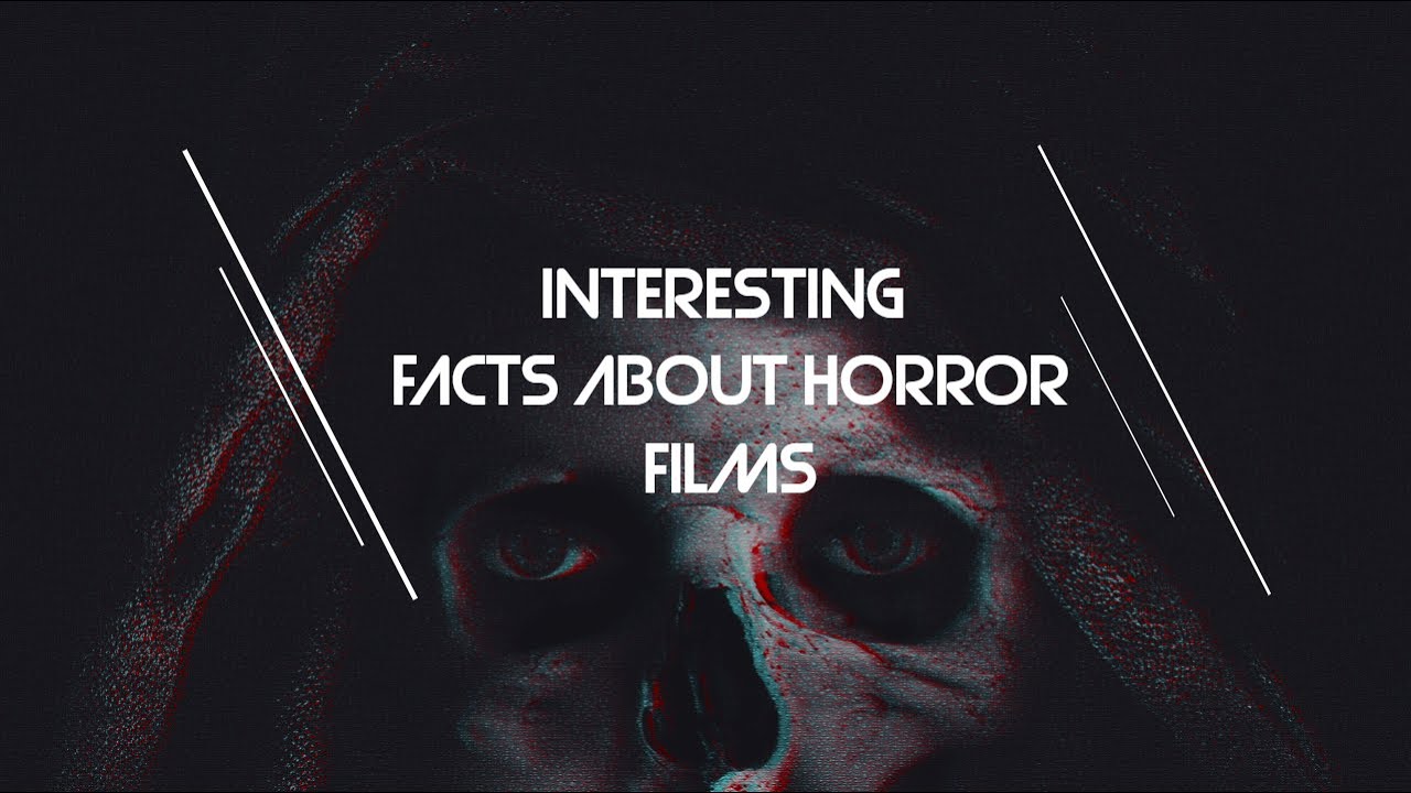 Interesting Facts About Horror Films | The Info Scoop - YouTube