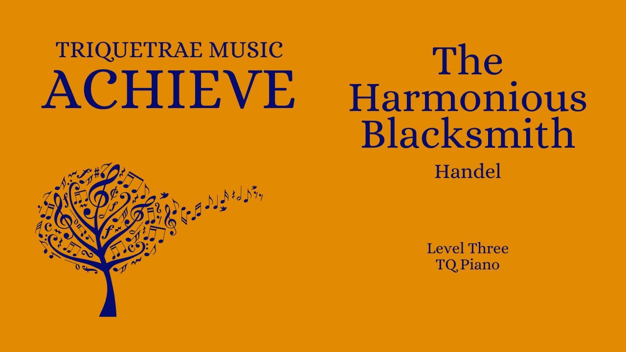 The Harmonious Blacksmith. Level 3 Achieve. TQ Piano - YouTube