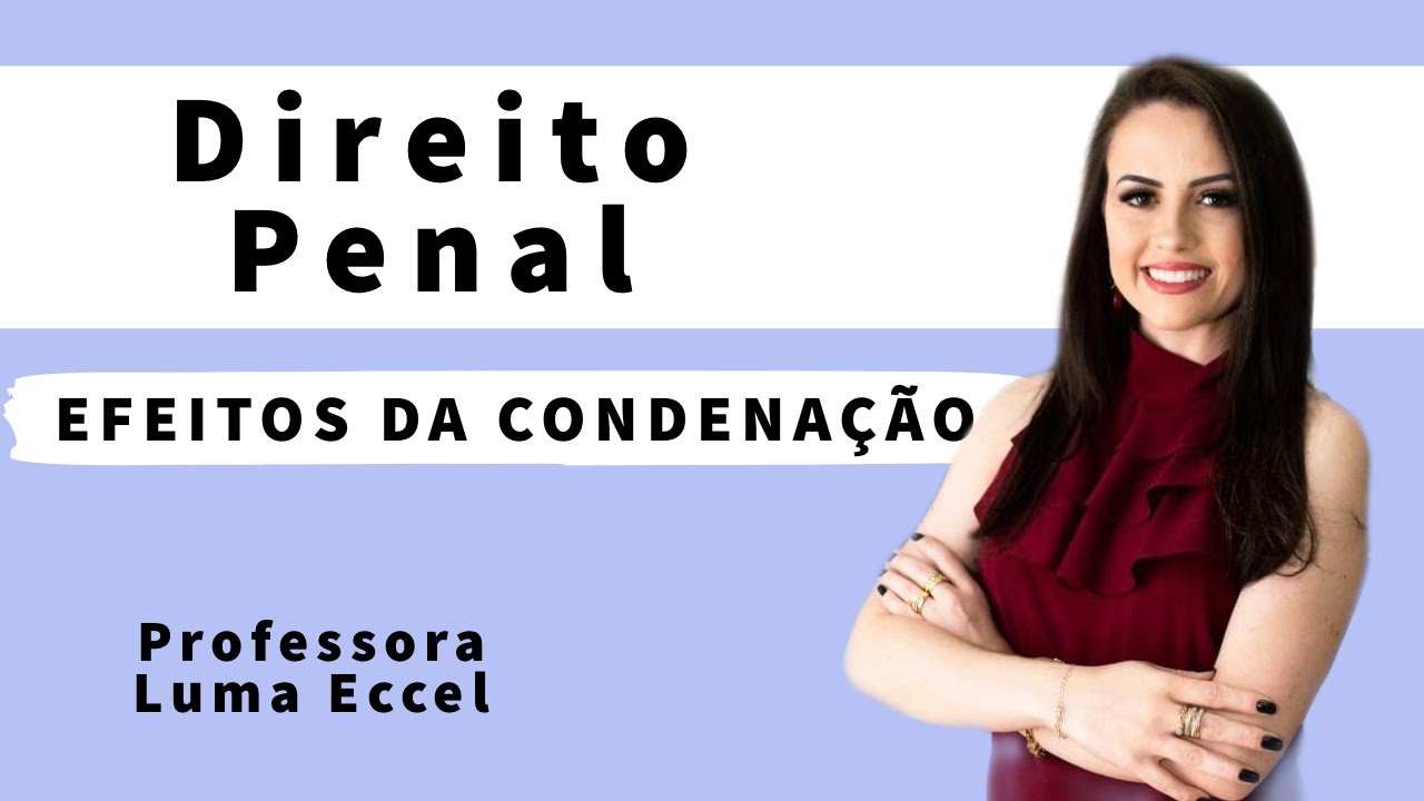 Direito Penal - Efeitos da Condenação - YouTube