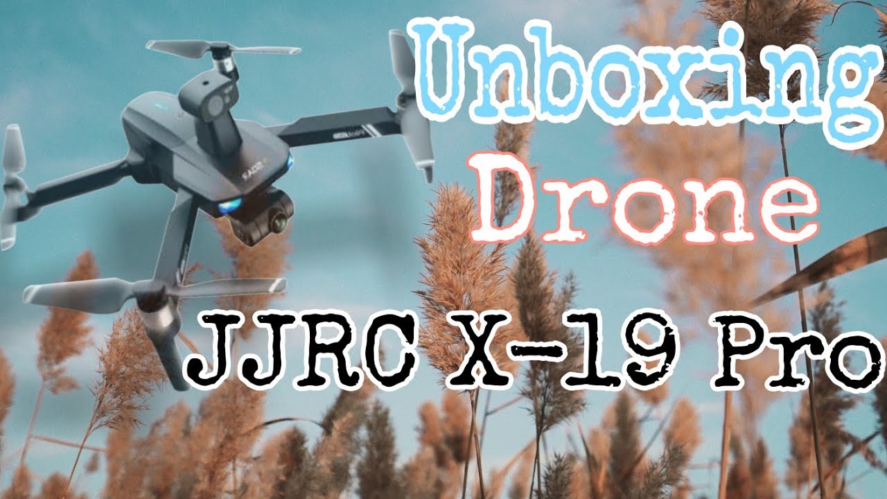 Unboxing Drone JJRC X-19 Pro || Drone Murah 1 jutaan #drone #jjrc - YouTube