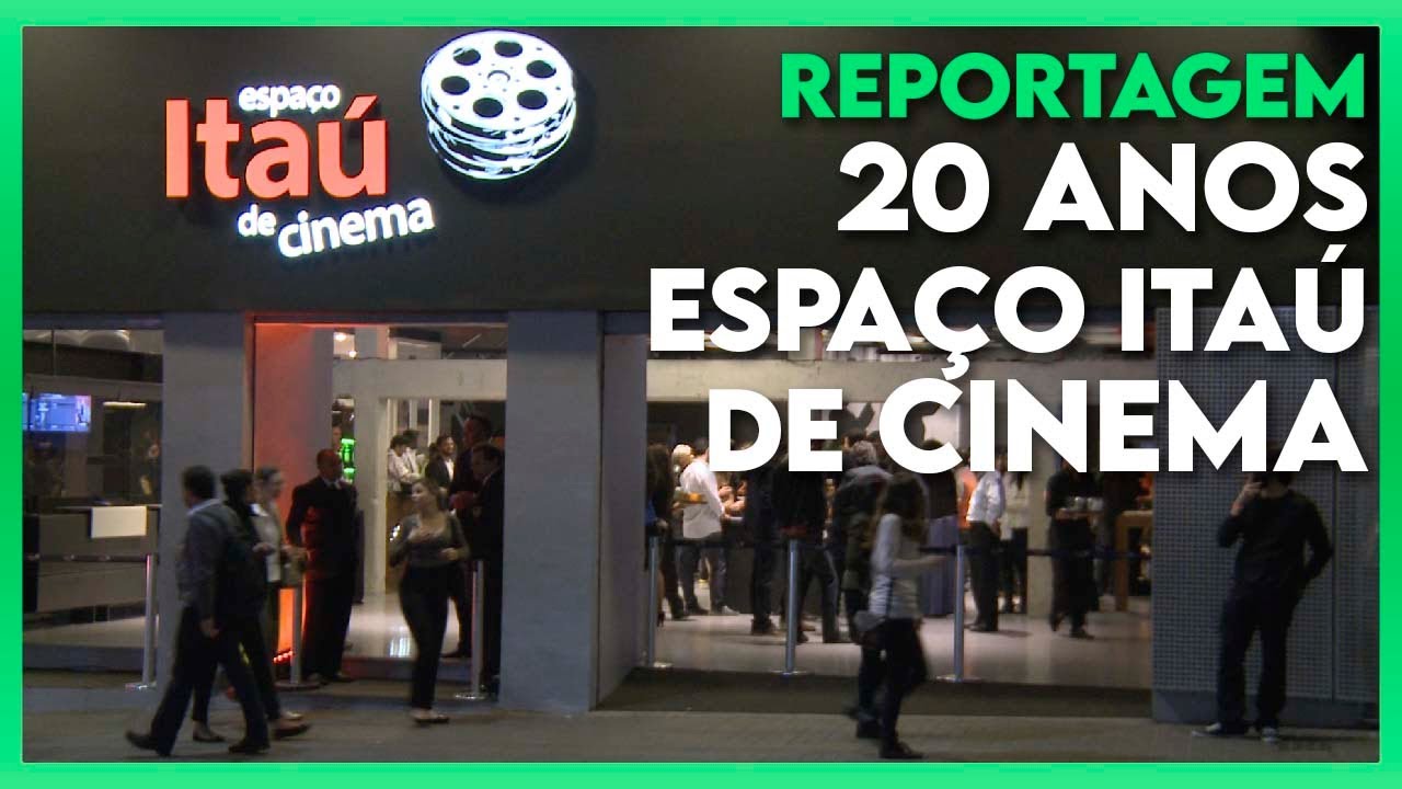 20 anos do ESPAÇO ITAÚ DE CINEMA - AUGUSTA - YouTube