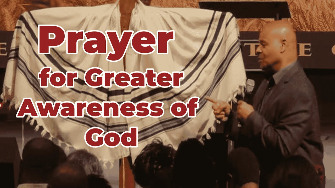 A Prayer for a Greater Awareness of God - YouTube