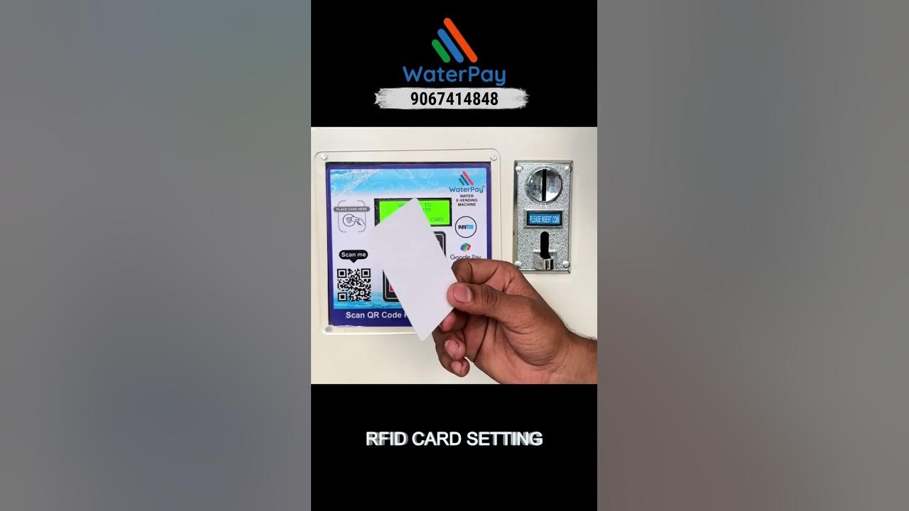 UPI/QR + Coin Based Water ATM | वॉटरपे RFID कार्ड सेटिंग कैसे करे? RFID ...