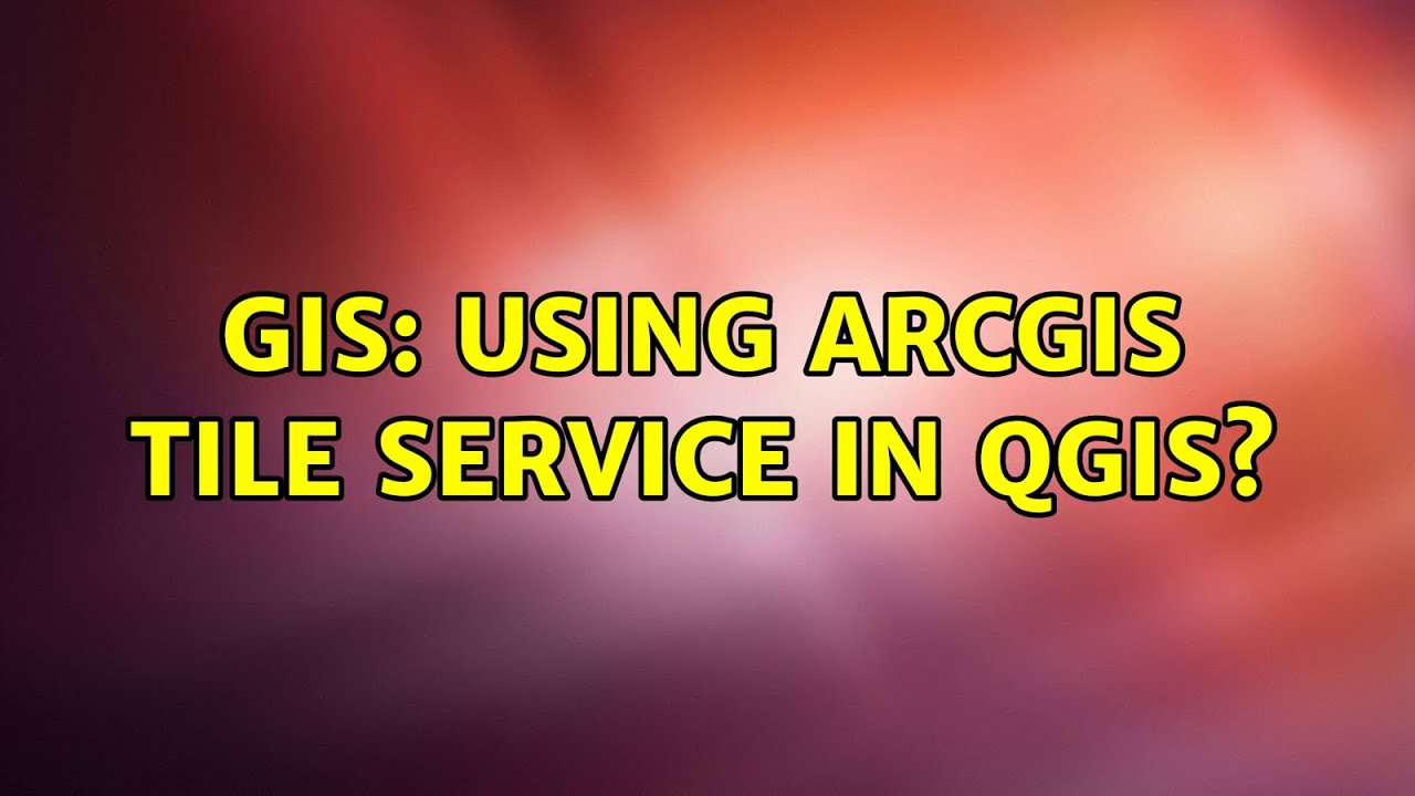 GIS: Using ArcGIS Tile service in QGIS? - YouTube