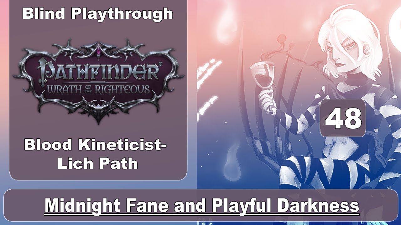Pathfinder: Wrath of The Righteous. "Midnight Fane and Playful Darkness ...