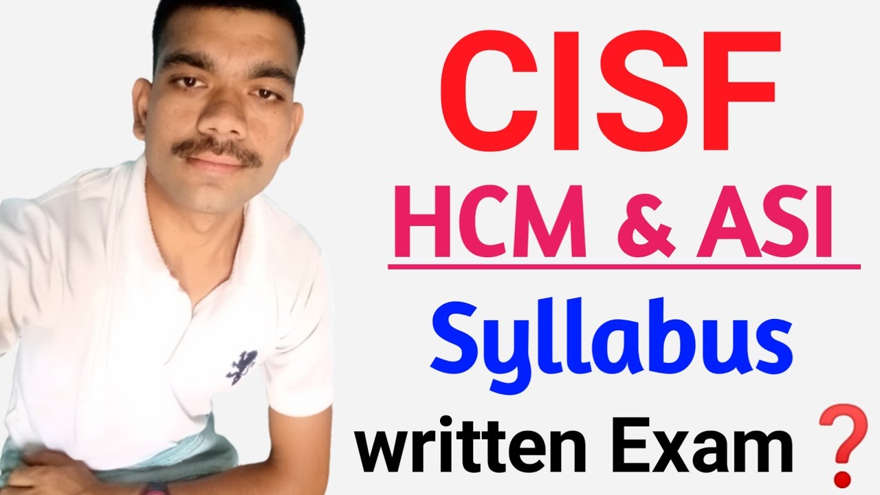 CISF HCM ASI Syllabus Written Exam कब तक होगा CISF Head Constable ...