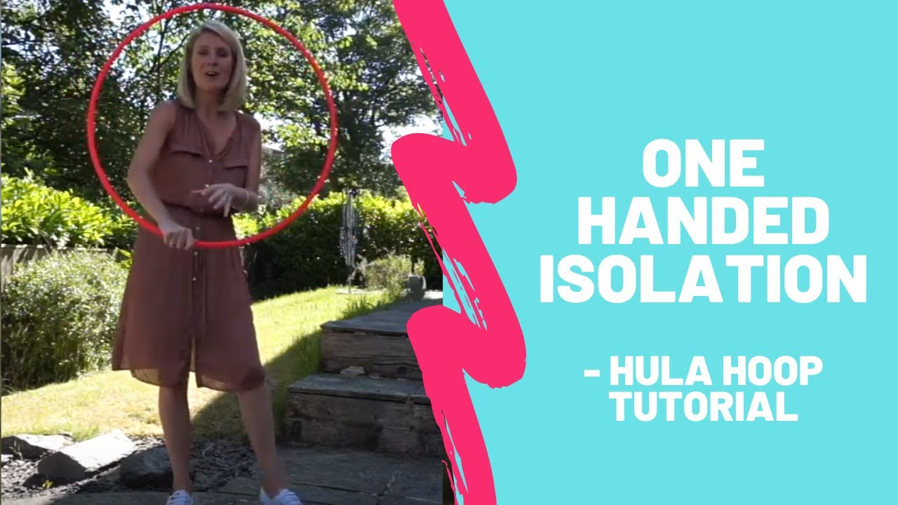 ONE HANDED ISOLATION HULA HOOP TUTORIAL - YouTube