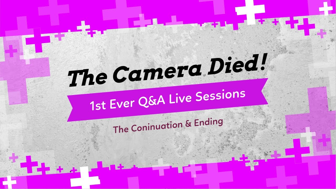 The Camera Died!!! - YouTube