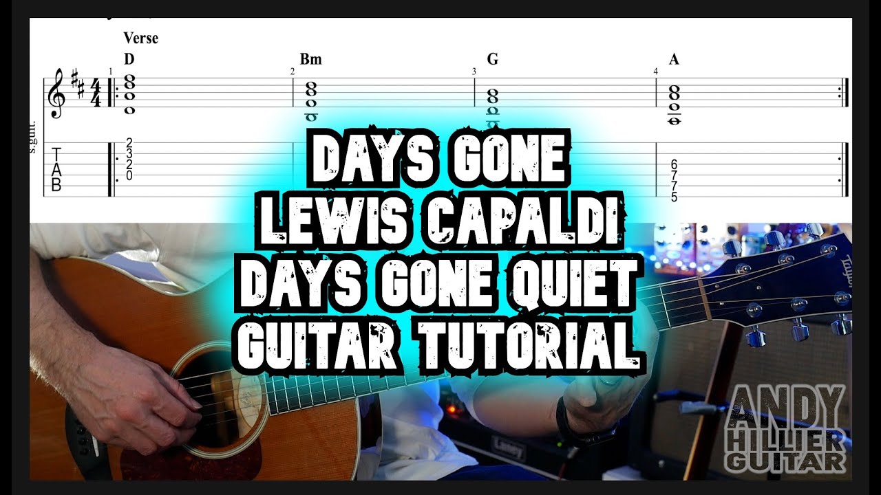 Days Gone Lewis Capaldi Days Gone Quiet Guitar Tutorial Lesson - YouTube