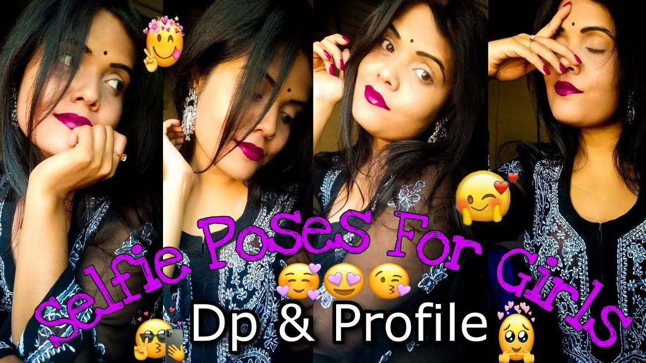 Selfie Poses Ideas | Selfie Poses Ideas For Girls | Dp & Profile | # ...