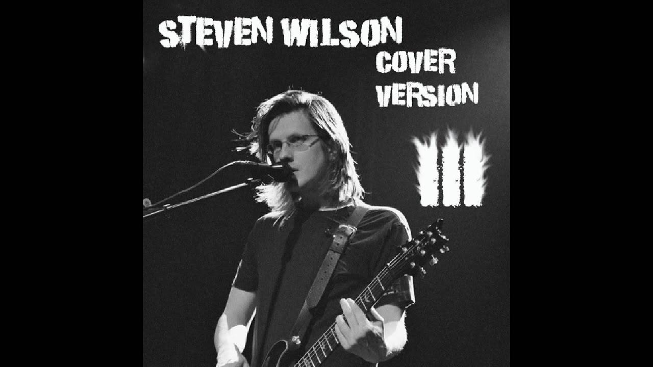 Steven Wilson - Cover Version III - YouTube