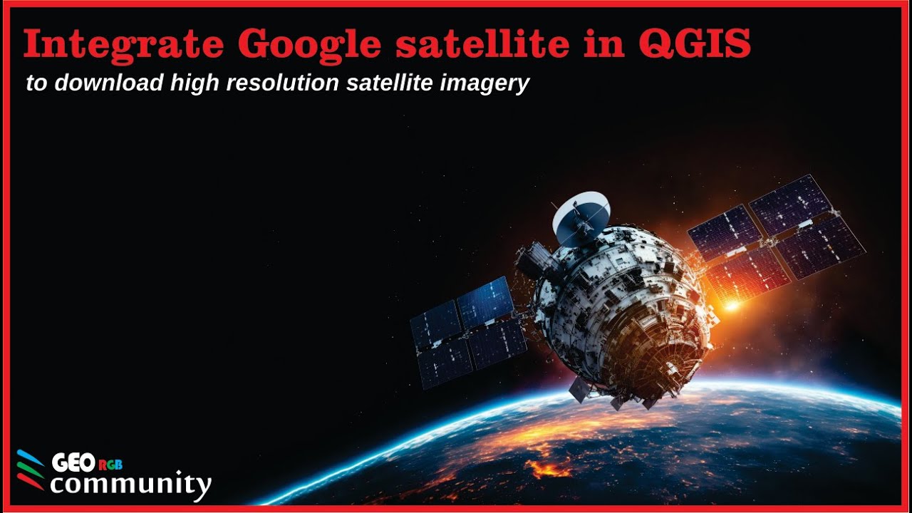 Integrate Google Satellite in QGIS. - YouTube