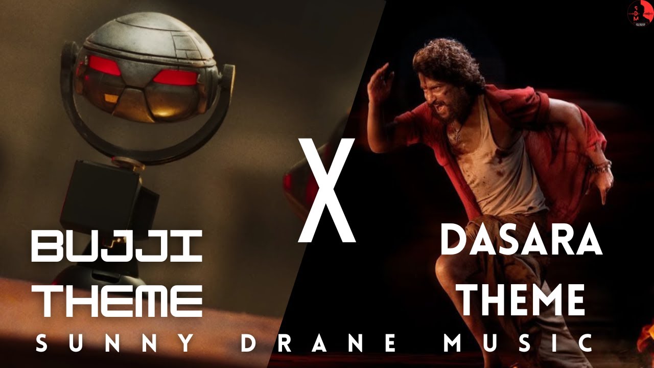 Bujji Theme X Dasara Theme #bgm | #kalki2898ad | #dasara | #prabhas | # ...