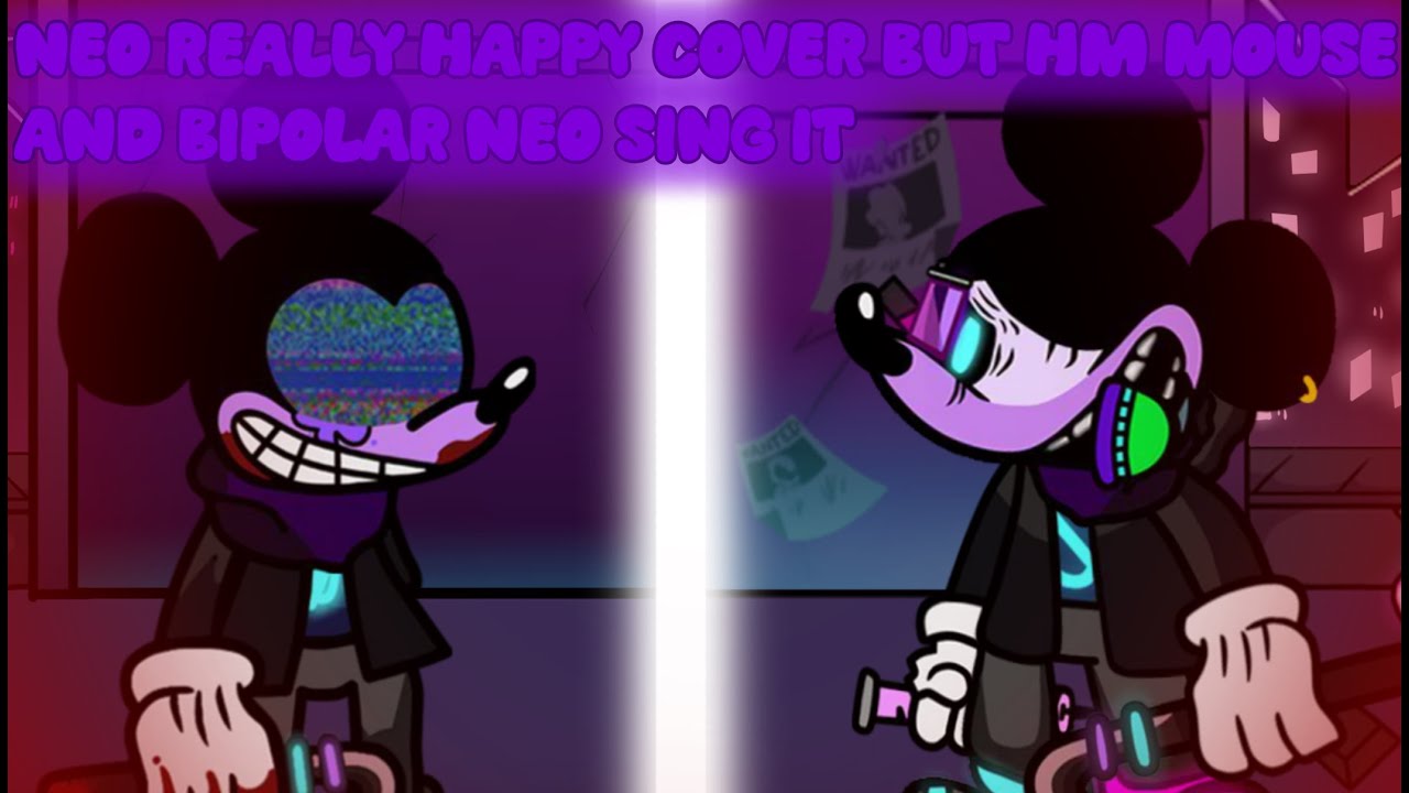 FNF Neo - Neo Really Happy Remix but (Neo HM Mouse and Neo Bipolarmouse ...