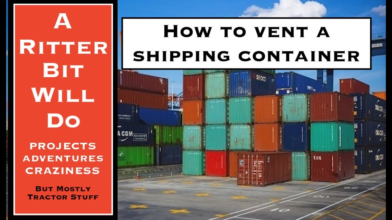 VENTING A SHIPPING CONTAINER (Kubota Tractor Storage) - YouTube