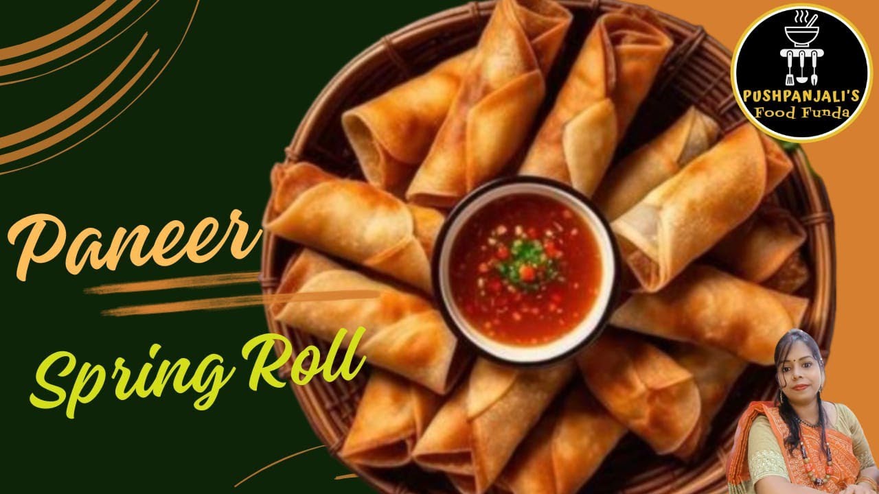 Secret Recipe: Paneer Spring Roll Magic | पनीर स्प्रिंग रॉल, होम मेड शीट्स के साथ - YouTube