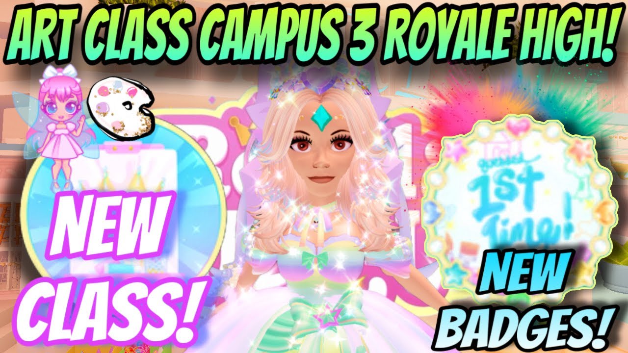 NEW UPDATE RELEASED IN ROYALE HIGH CAMPUS 3! NEW ART CLASS IN ROYALE ...