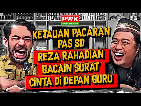 PWK - DULU DILEMPAR PENGHAPUS SAMA GURU SAMPE MEMAR, KINI REZA RAHADIAN INGIN JADI MENDIKBUD!