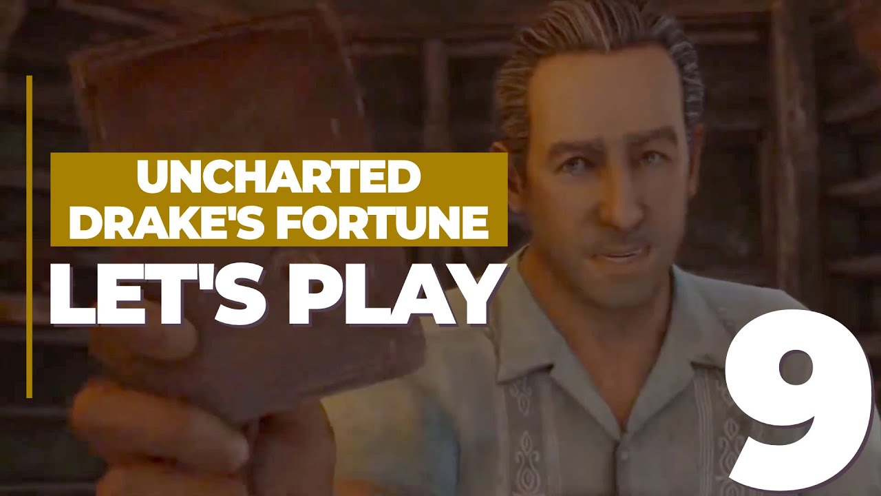 Uncharted: Drake's Fortune - Let's Plays - Part 9 - YouTube