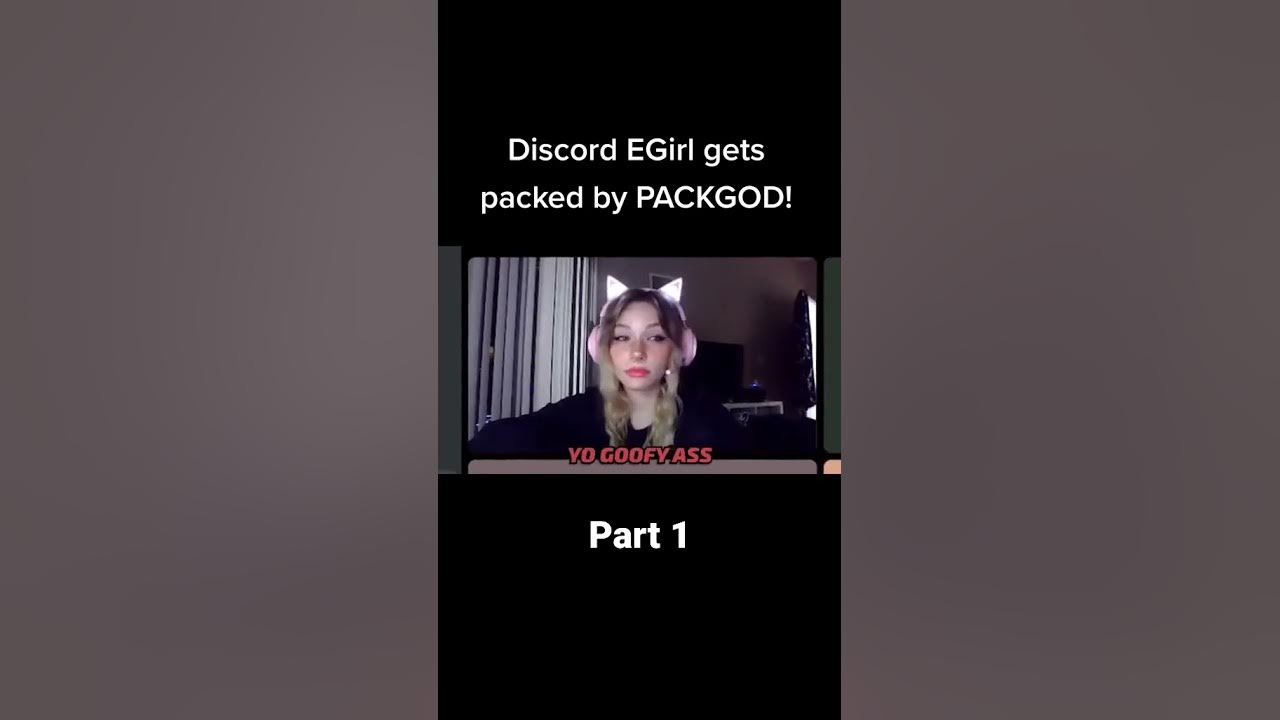Discord Egirl Gets Packed By Packgod — Part 1 — Youtube