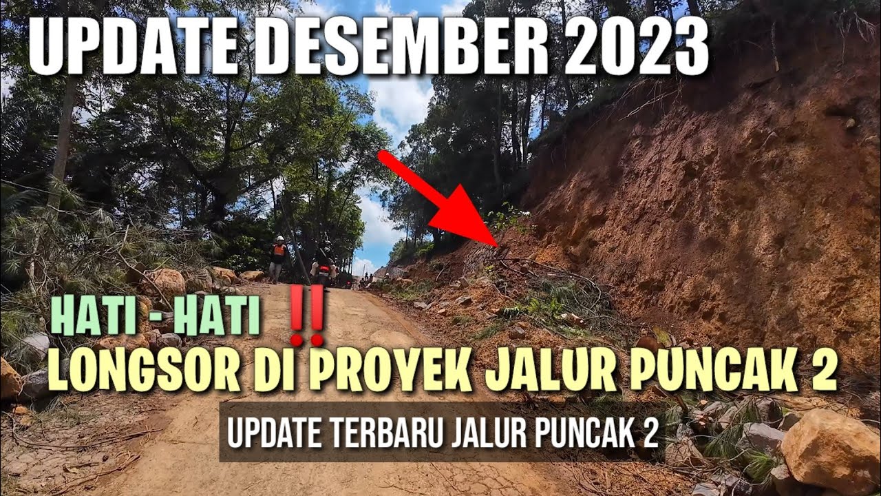 LONGSOR DI PROYEK JALUR PUNCAK 2 - YouTube