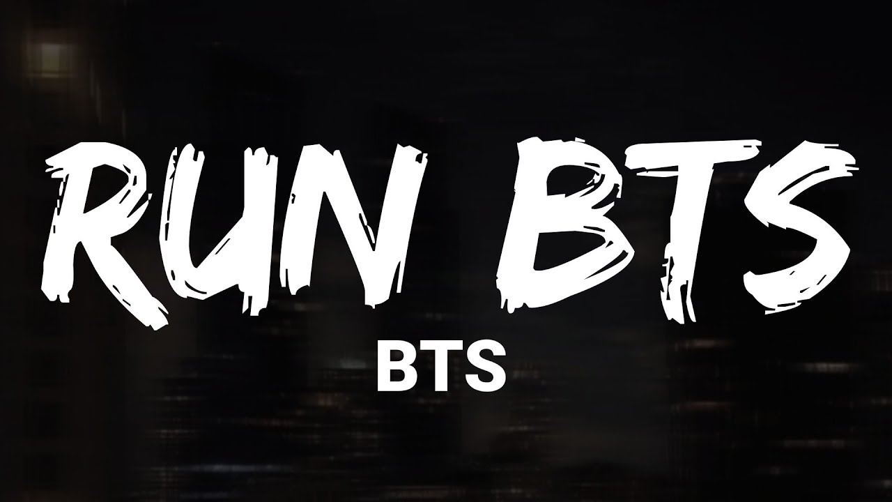 RUN BTS - BTS [Romanized Lyrics] - YouTube