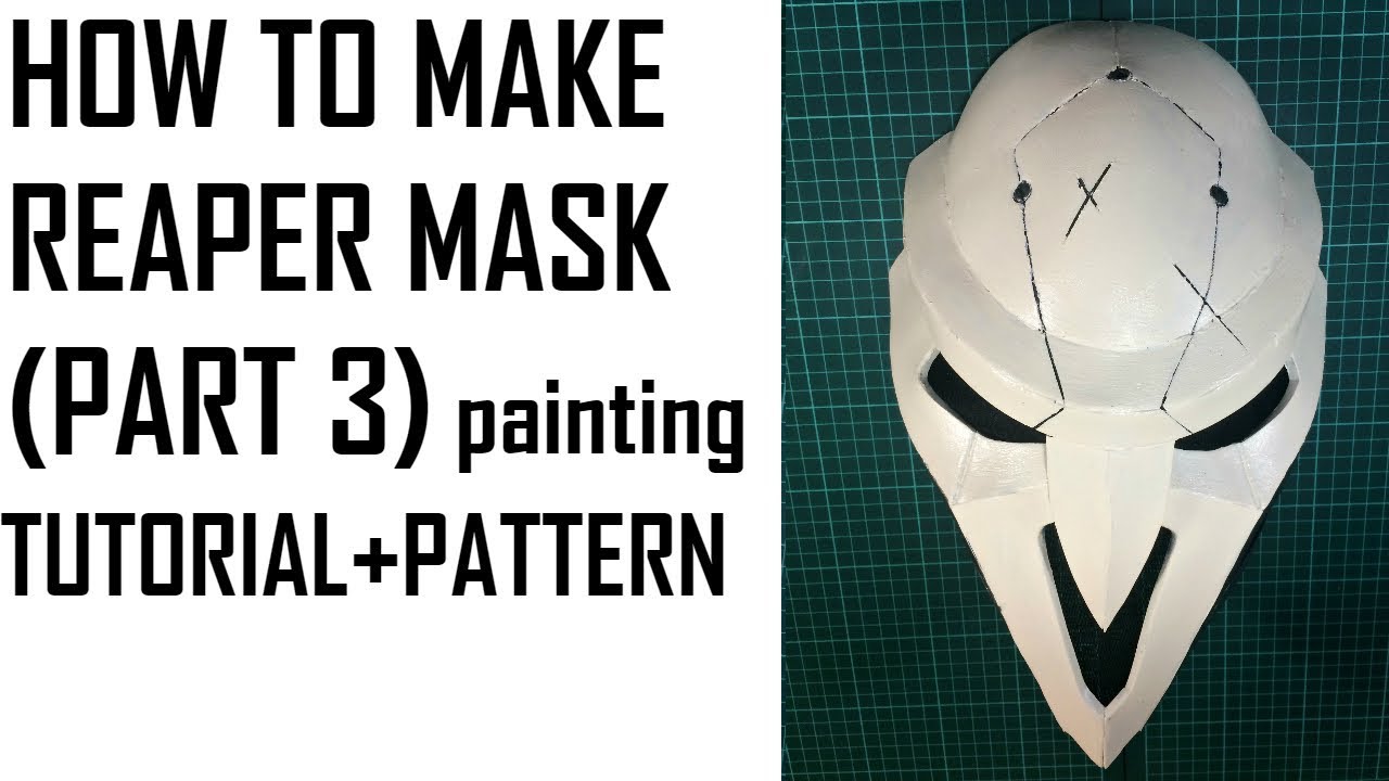 How to make Reaper Mask Overwatch. Tutorial and pattern. (PART 3) - YouTube
