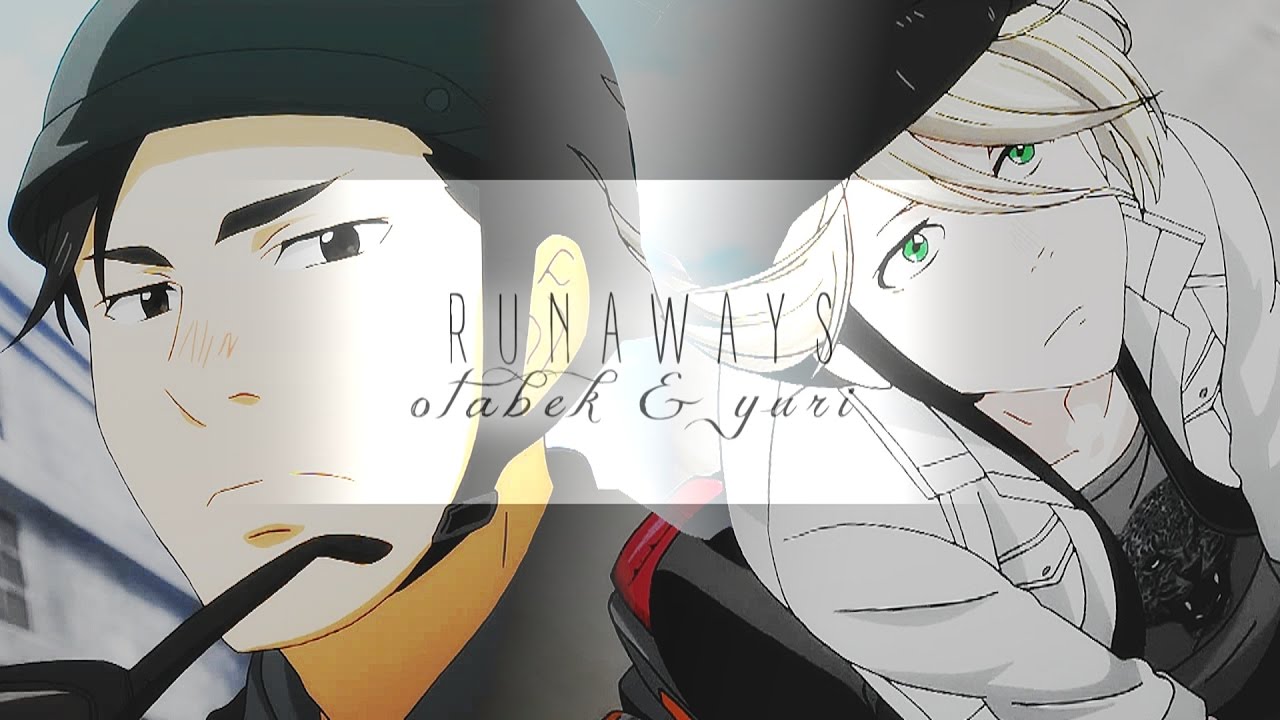 RUNAWAYS otabek & yurio [YOI] - YouTube