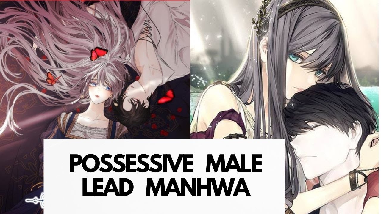 Possessive / Obsessive / Yandere Male Lead | RECOMMENDATIONS-Part 2 ...