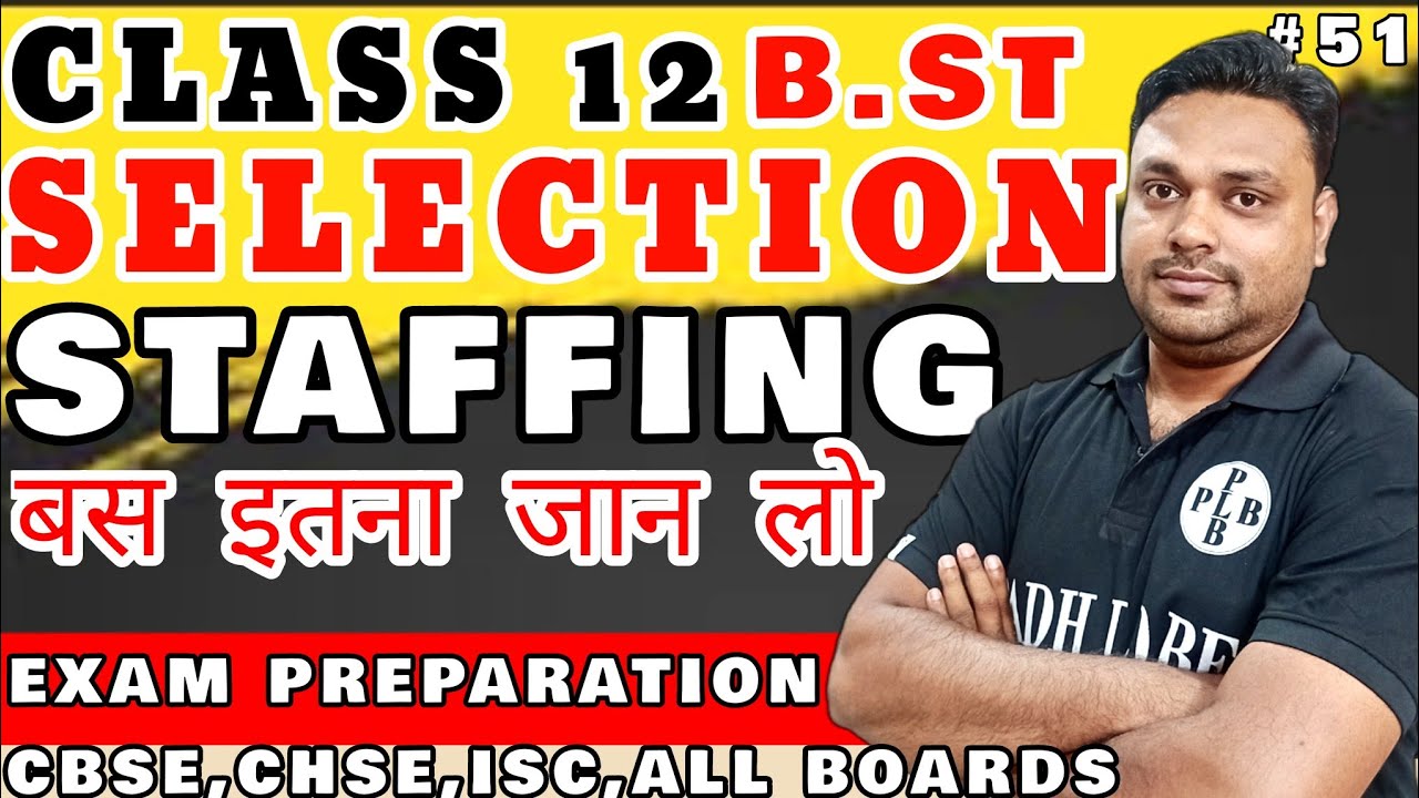 Staffing Class 12 | Selection Process| Business Studies | #training # ...