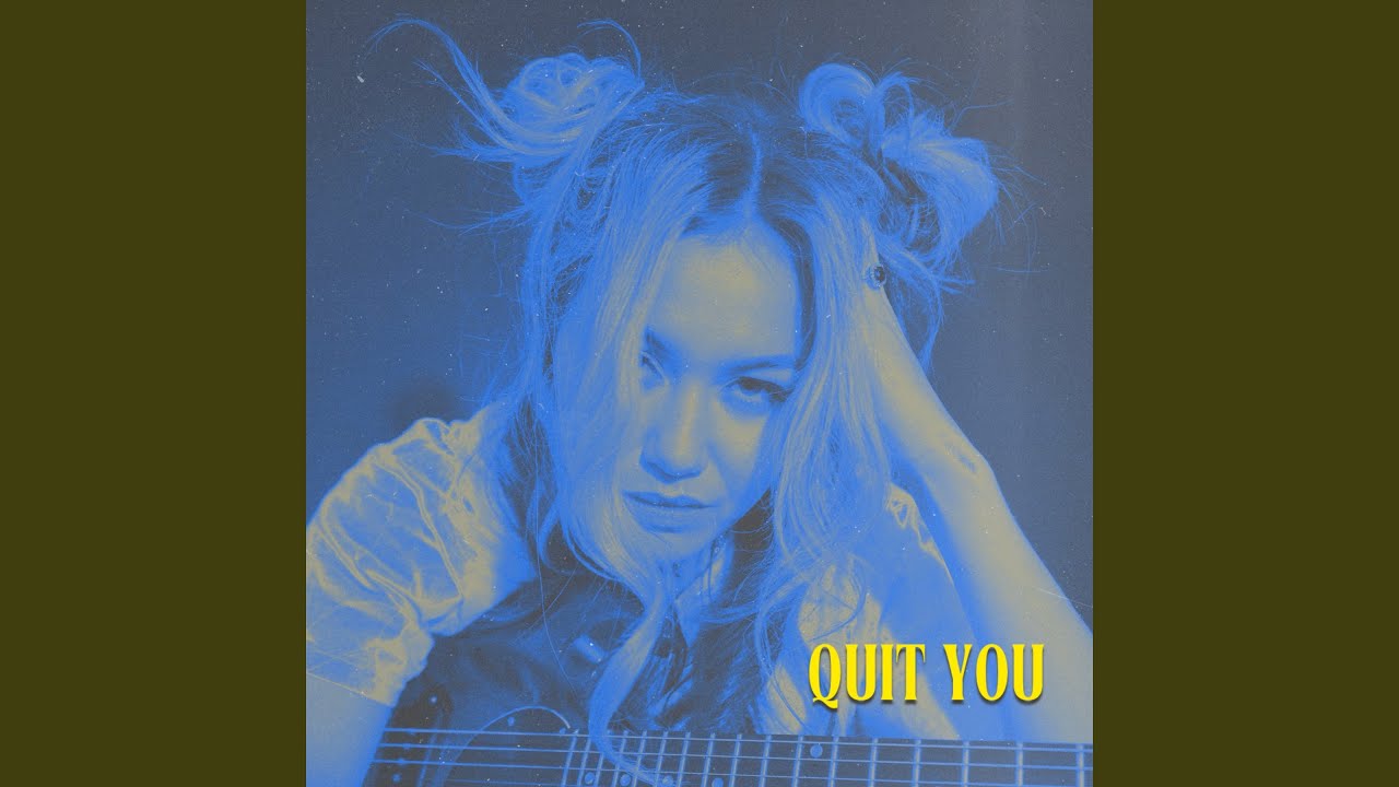 Quit You - YouTube
