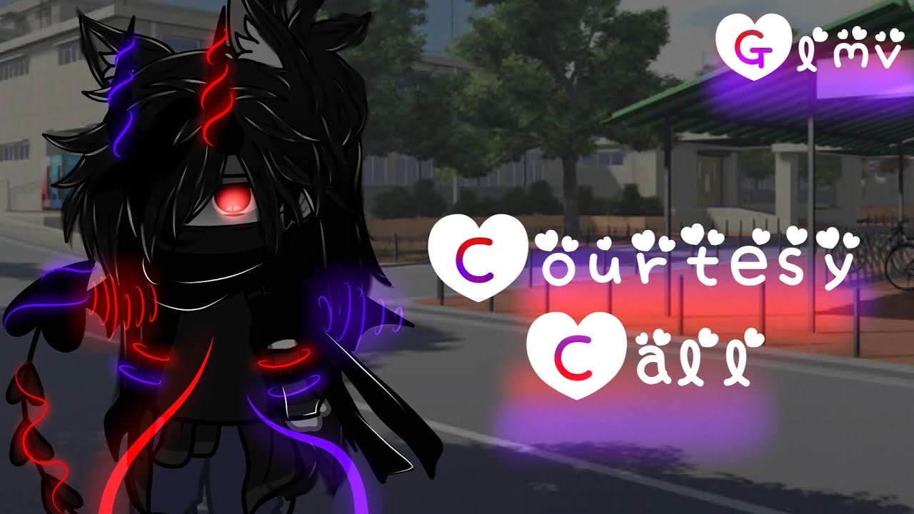💀 . Courtesy Call .🔥 | 》|| GLMV || 《 ORIGINAL 》 // • By Queen ...