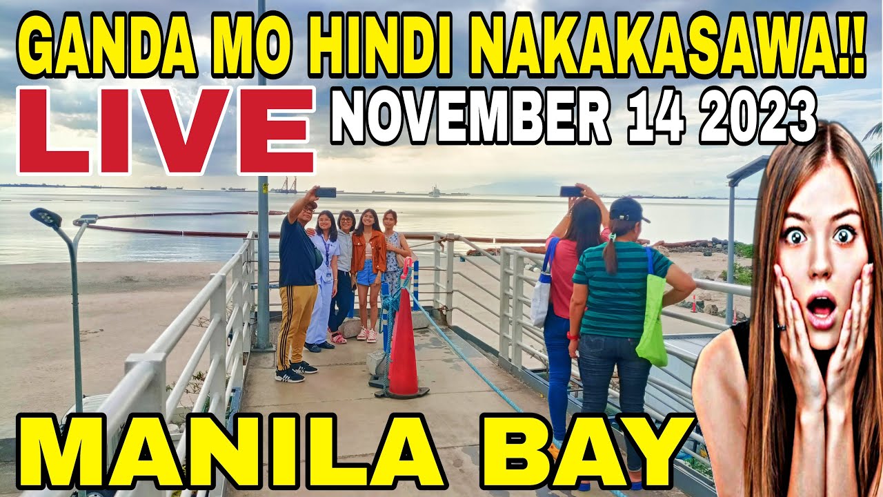 LIVE NOW MANILA BAY UPDATE TODAY NOVEMBER 14 2023 KAGANAPAN AT ...