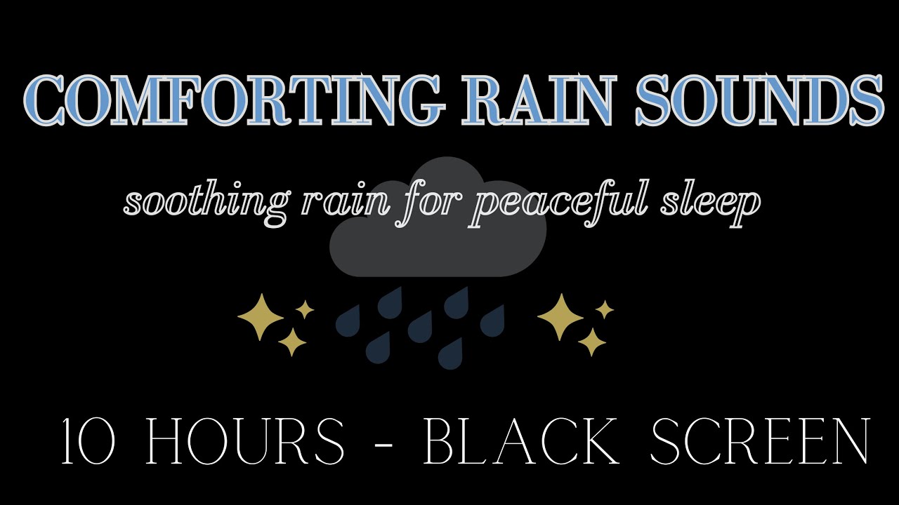 Comforting Rain Sounds, Relaxing Sleep Sounds, Rain for Focus ...