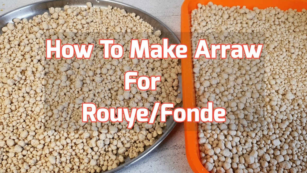 Step-By-Step || How To Make Arraw For Rouye/Fonde || Cassava Flour ...