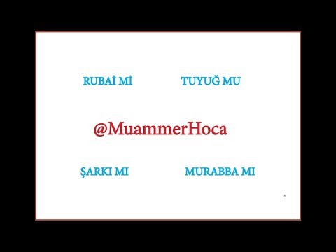 DİVAN EDEBİYATI ŞİİR ÇÖZÜMLEME (Tuyuğ mu Rubai mi Şarkı mı Murabba mı)