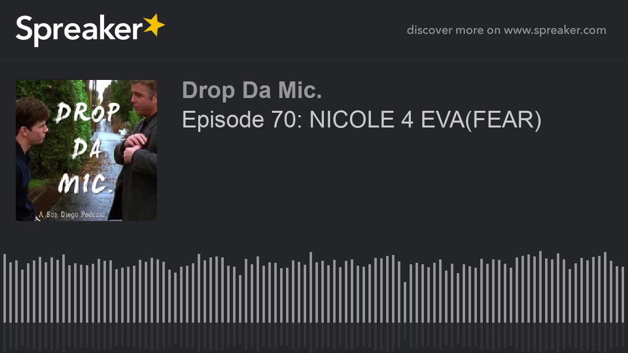 Episode 70: NICOLE 4 EVA(FEAR) (part 5 of 7) - YouTube
