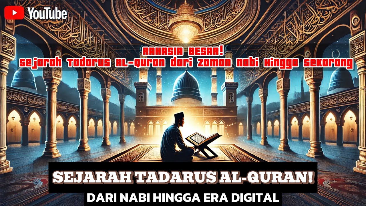 Sejarah Tadarus Al-Quran - YouTube