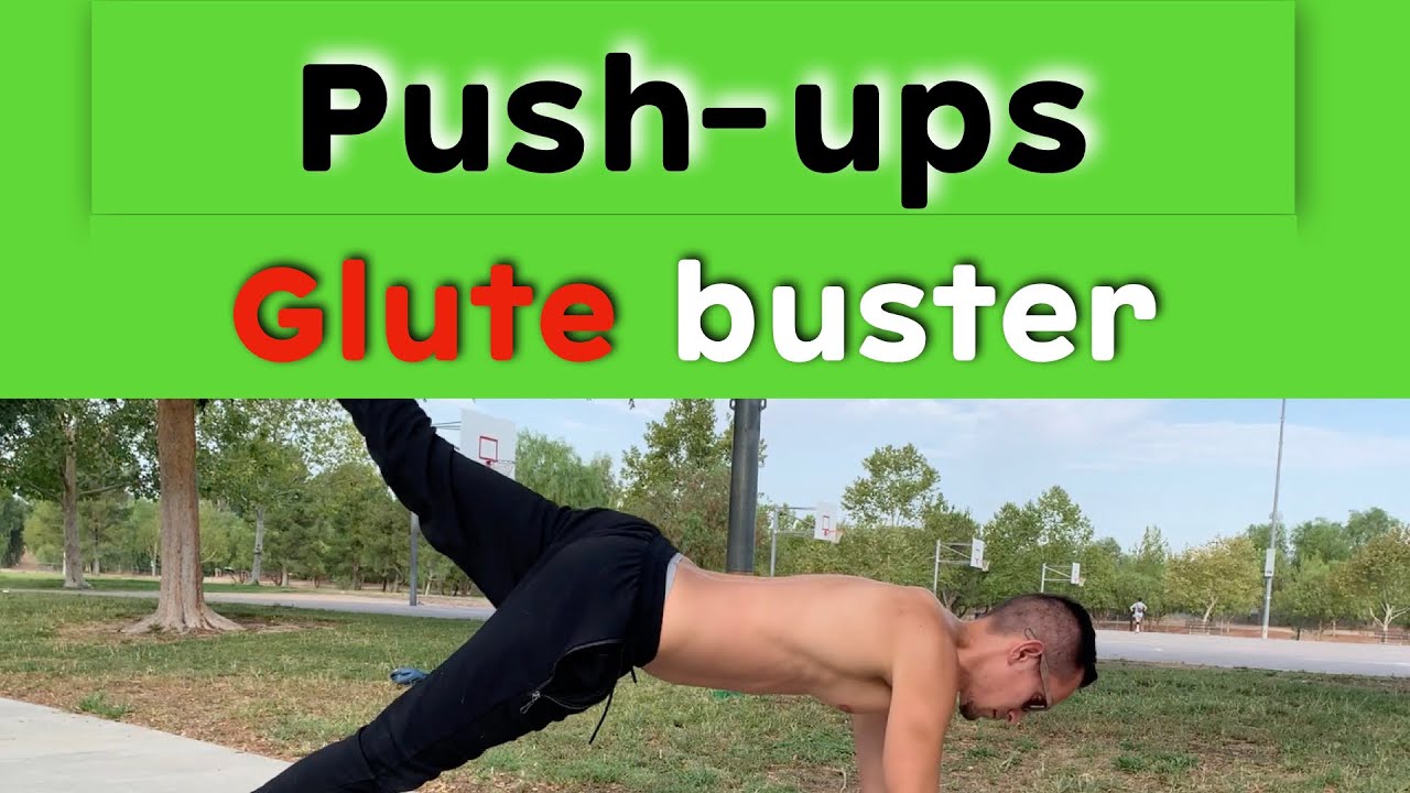 CALISTHENICS STRENGTH: Push Ups - The Glute Buster - YouTube