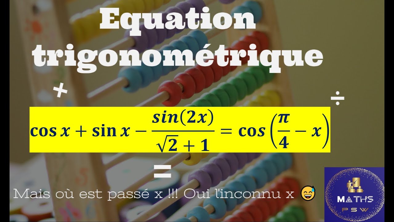 Equation trigonométrique #épisode2_psw: utilisation de la formule d ...