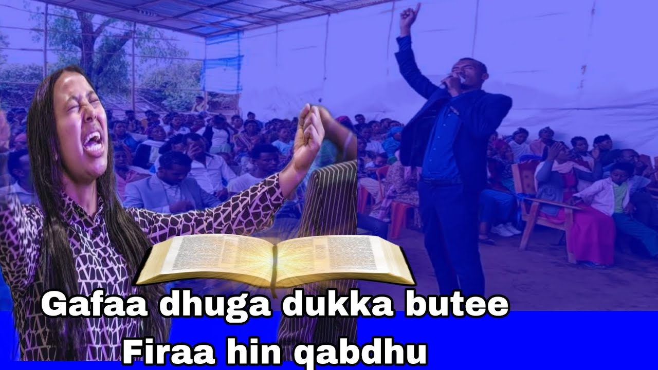 Gafaa dhuga duka butee Firaa hin qabdu😭#official #ethiopiachurch # ...
